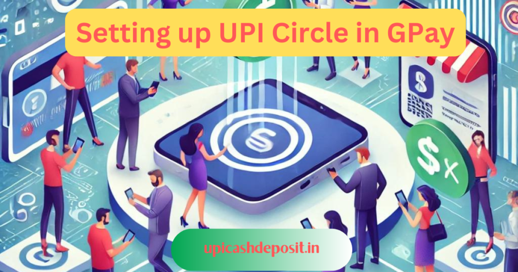 How to Set up UPI Circle in GPay - Primary, Secondary User Step by Step ...